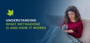 Understanding Methadone Treatment | Opioid Use in Canada